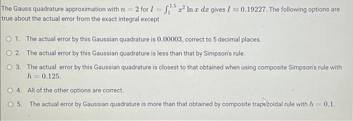 Solved he Gauss quadrature approximation with n=2 for | Chegg.com