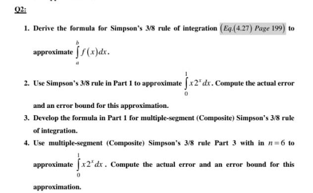 Solved Q2: 1. Derive the formula for Simpson's 3/8 rule of | Chegg.com