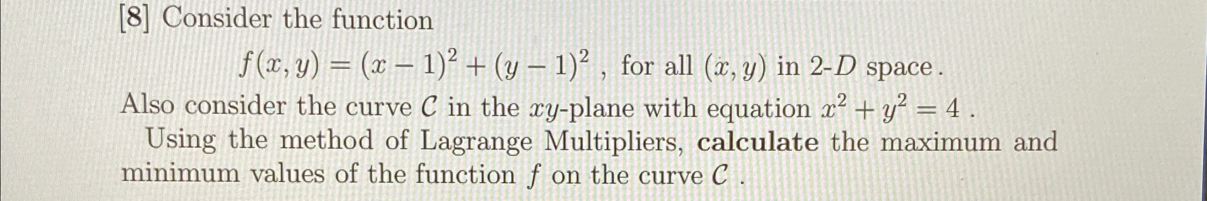 Solved [8] ﻿Consider the functionf(x,y)=(x-1)2+(y-1)2, ﻿for | Chegg.com