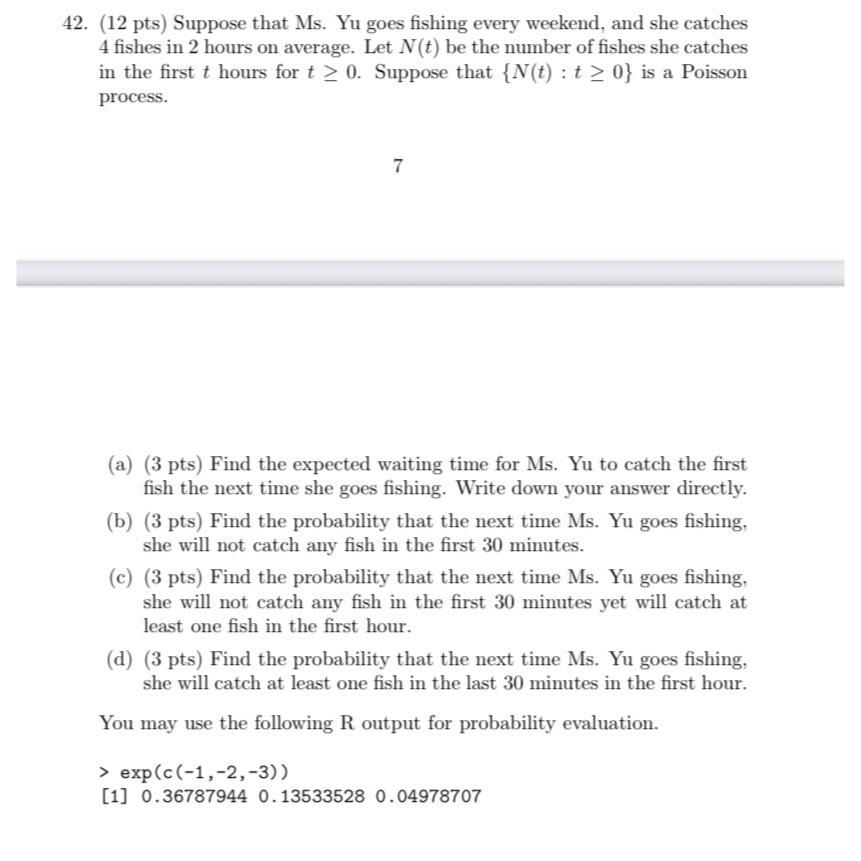 Solved (12 ﻿pts) ﻿Suppose that Ms. ﻿Yu goes fishing every | Chegg.com