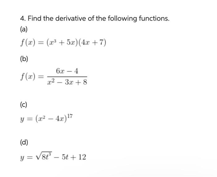 Solved 4. Find the derivative of the following functions. | Chegg.com