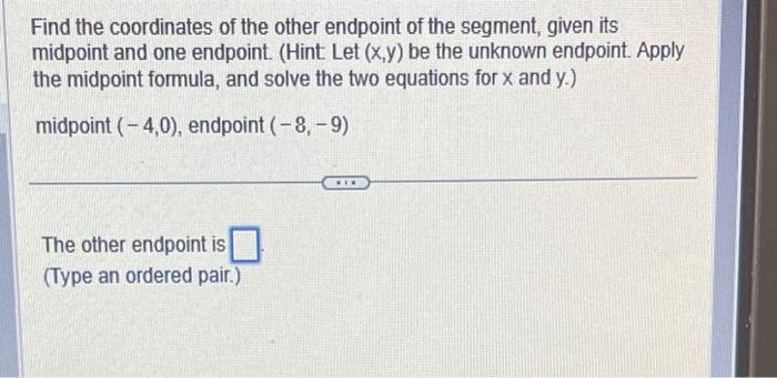 Solved Find the coordinates of the other endpoint of the | Chegg.com