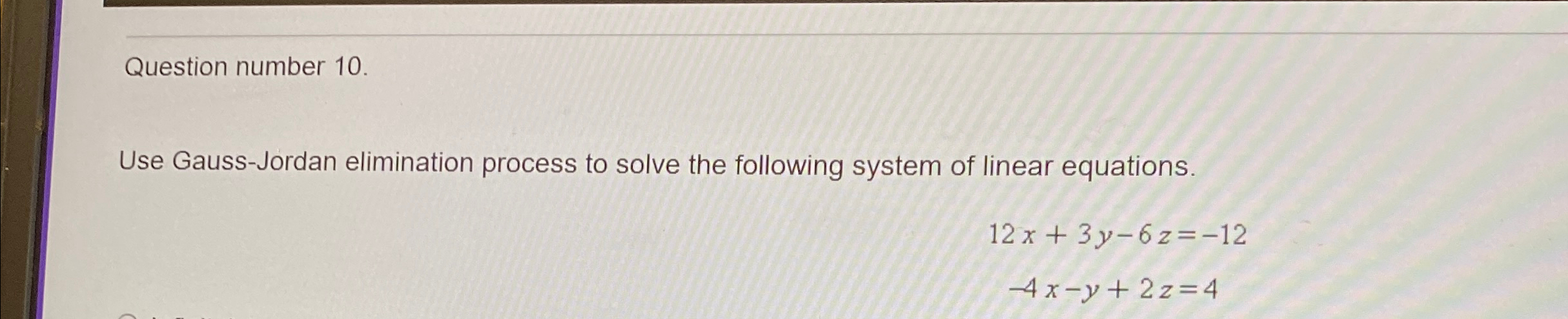Solved Question number 10.Use Gauss-Jordan elimination | Chegg.com