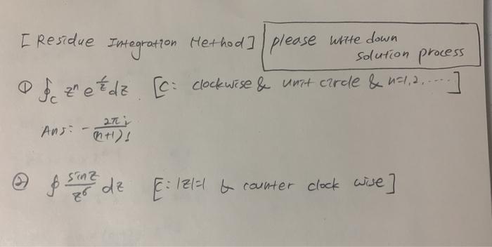 Solved I residue integration Method] please write down | Chegg.com