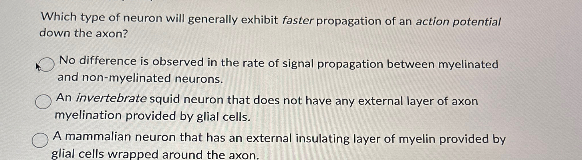 Solved Which type of neuron will generally exhibit faster | Chegg.com
