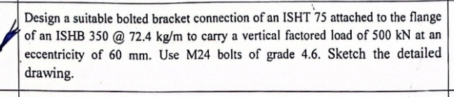 Solved Design a suitable bolted bracket connection of an | Chegg.com
