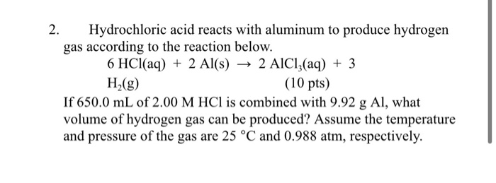 Solved 2. Hydrochloric acid reacts with aluminum to produce | Chegg.com