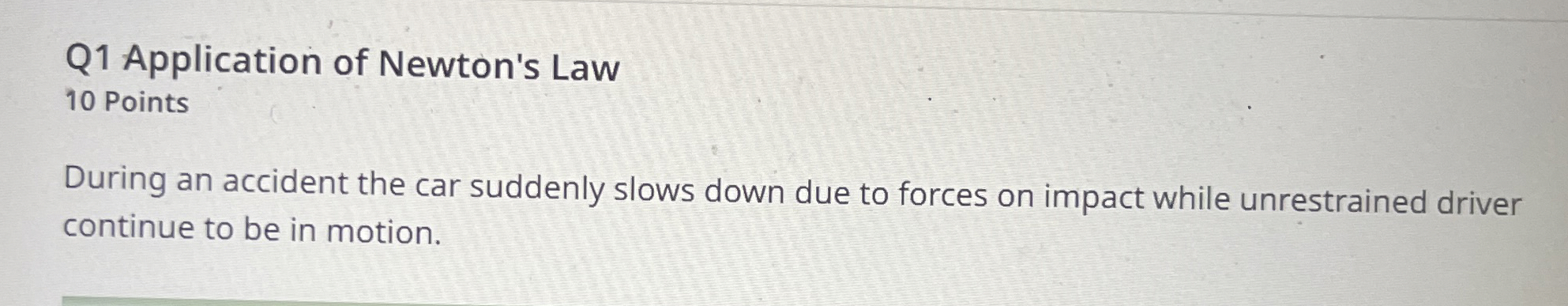 Solved Q1 ﻿Application of Newton's Law10 ﻿PointsDuring an | Chegg.com