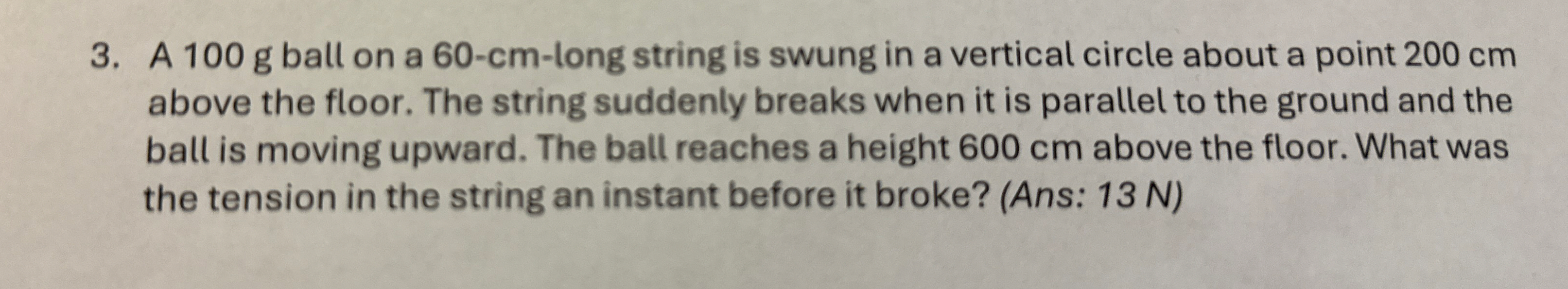 Solved A 100 ﻿g ball on a 60-cm-long string is swung in a | Chegg.com