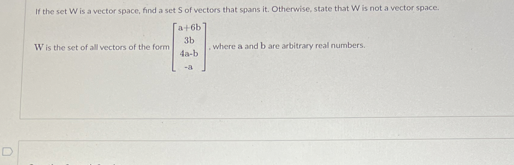 Solved If the set W ﻿is a vector space, find a set S ﻿of | Chegg.com