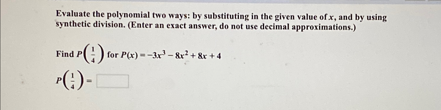 Solved Evaluate the polynomial two ways: by substituting in | Chegg.com