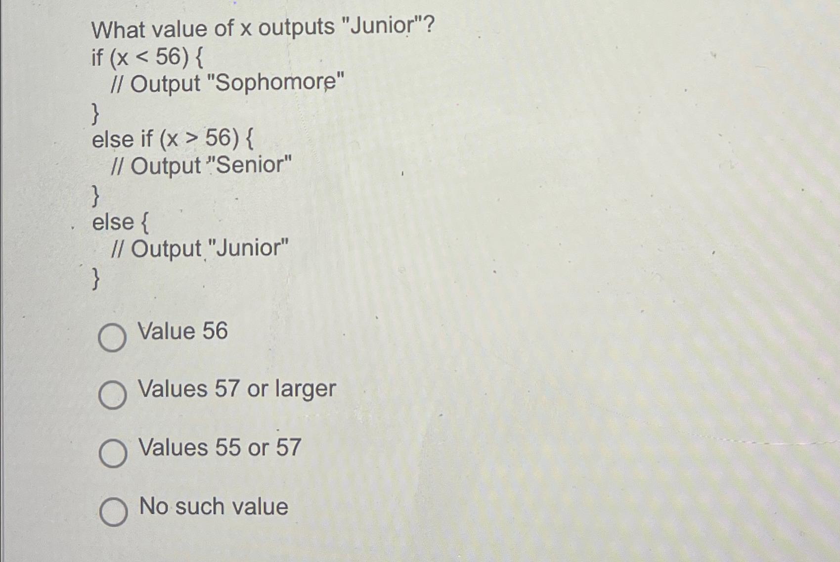Solved What value of x ﻿outputs "Junior"?if )
