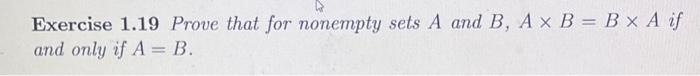 Solved Exercise 1.19 Prove that for nonempty sets A and | Chegg.com
