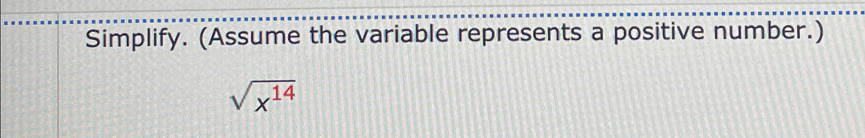 Solved Simplify. (Assume the variable represents a positive | Chegg.com