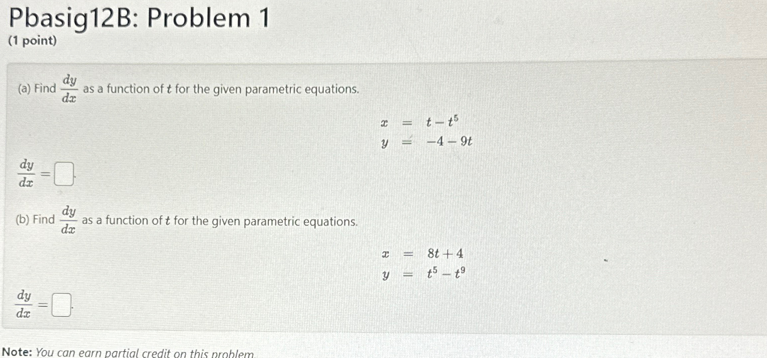 Solved Pbasig12B: Problem 1(1 ﻿point)(a) ﻿Find dydx ﻿as a | Chegg.com