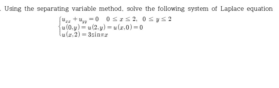 Solved Using the separating variable method, solve the | Chegg.com