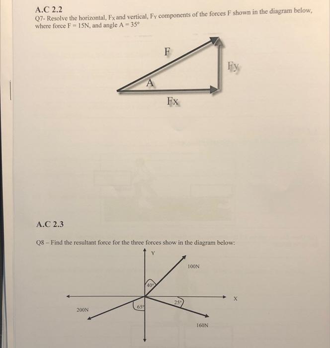 Solved A.C 2.2 Q7- Resolve the horizontal, Fx and vertical, | Chegg.com