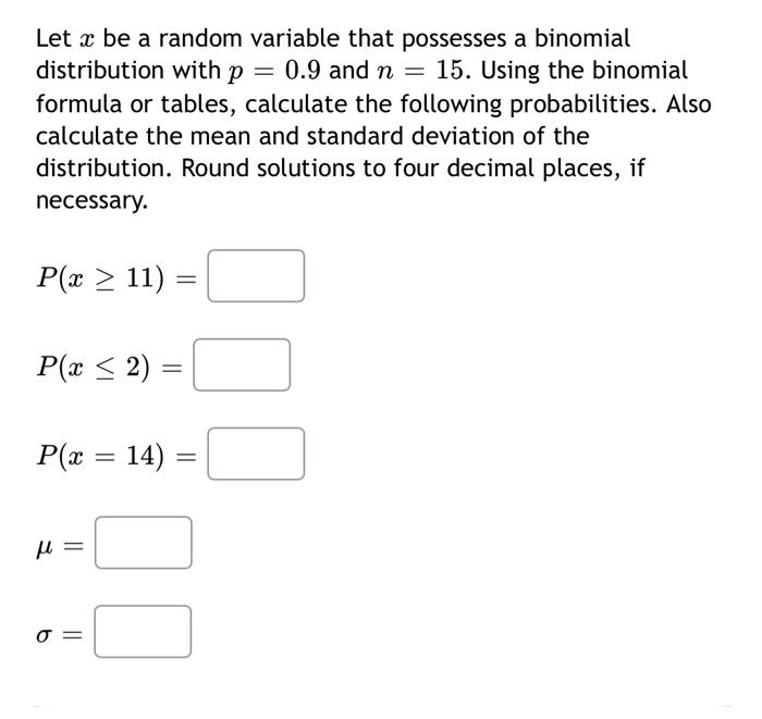 Solved Let x be a random variable that possesses a binomial | Chegg.com