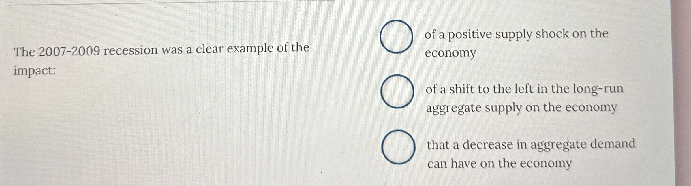 Solved The 2007-2009 ﻿recession was a clear example of the | Chegg.com