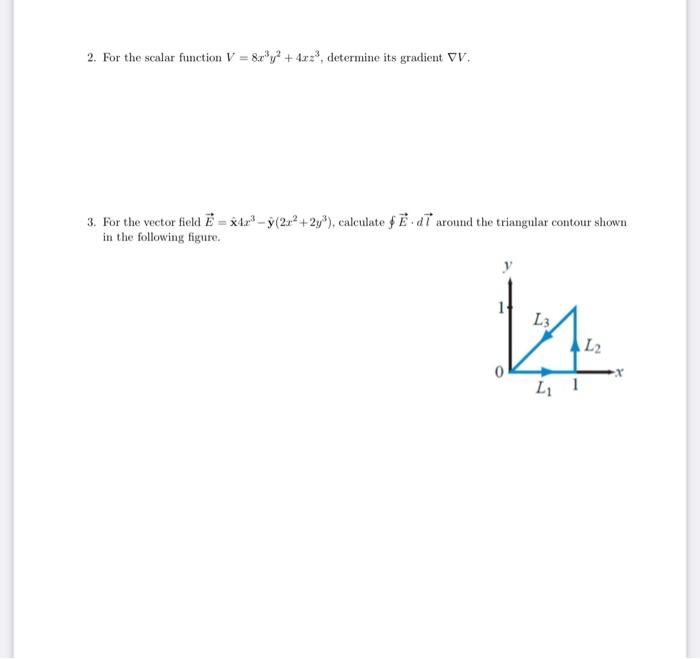 Solved 2. For the scalar function V=8x3y2+4xz3, determine | Chegg.com