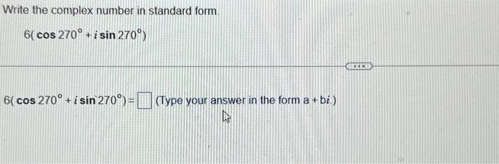 Solved Write the complex number in standard form. | Chegg.com