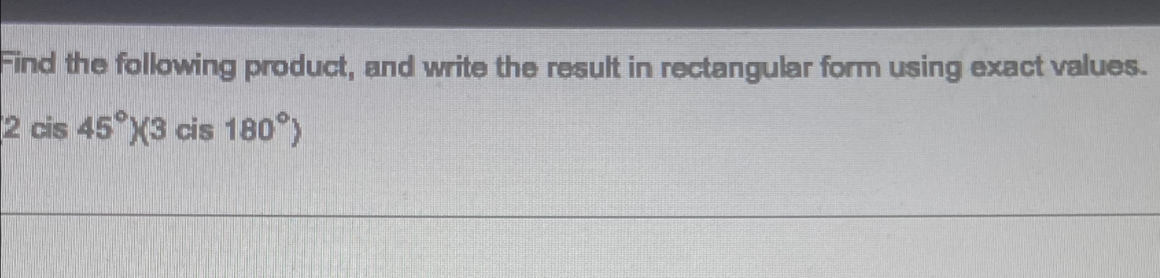 Solved Find the following product, and write the result in | Chegg.com