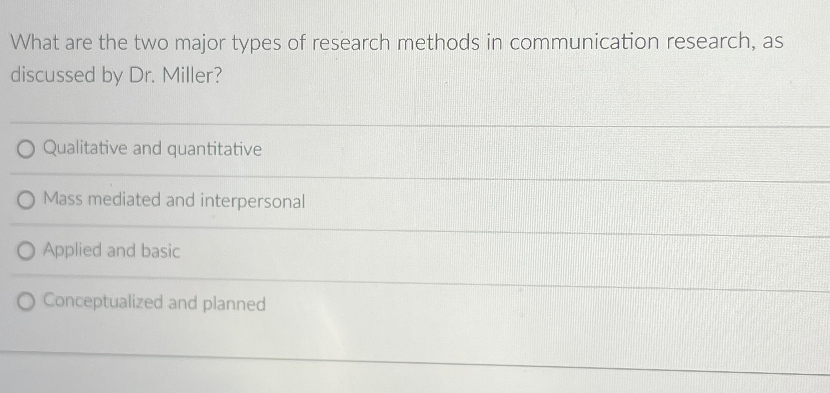 Solved What are the two major types of research methods in | Chegg.com