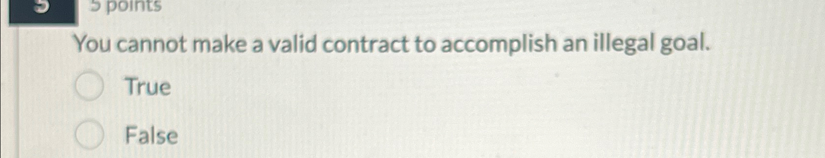 Solved You cannot make a valid contract to accomplish an | Chegg.com