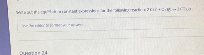 Solved Write out the equilibrium constant expressions for | Chegg.com