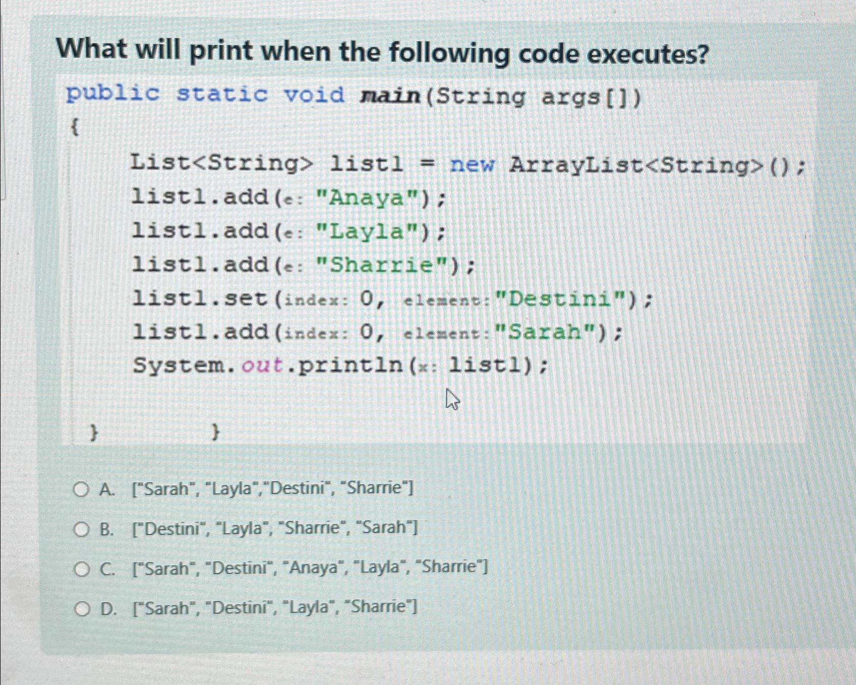 Solved What will print when the following code | Chegg.com