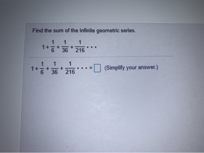 Solved Find the sum of the infinite geometric series 1 1 1 | Chegg.com