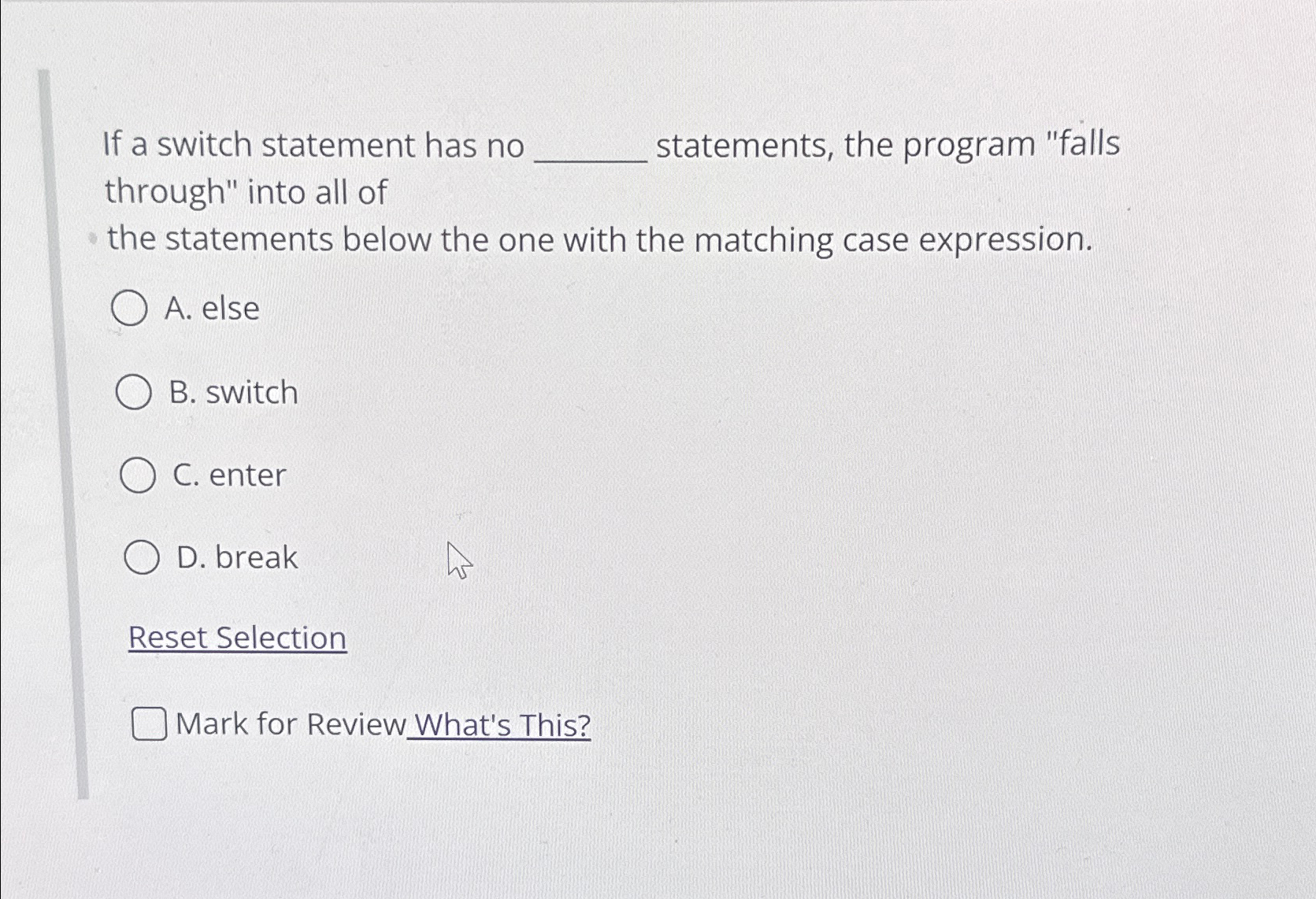 Solved If a switch statement has no statements, the program | Chegg.com