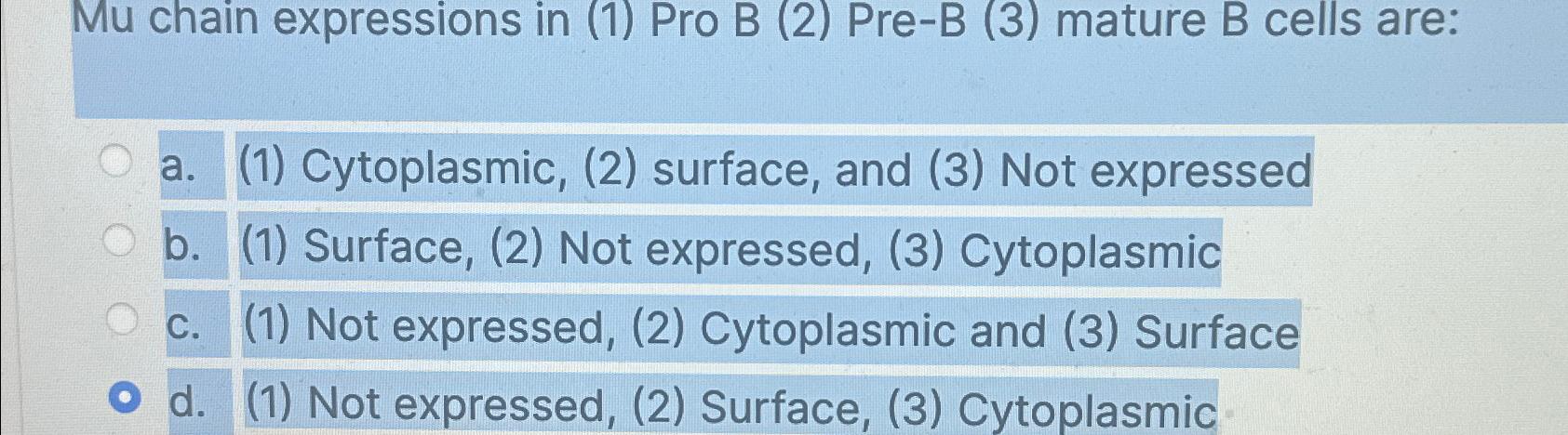 Solved Mu chain expressions in (1) ﻿Pro B (2) ﻿Pre-B (3) | Chegg.com
