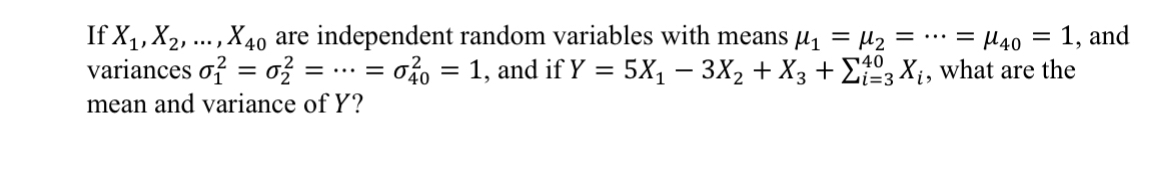 Solved If x1,x2,dots,x40 ﻿are independent random variables | Chegg.com