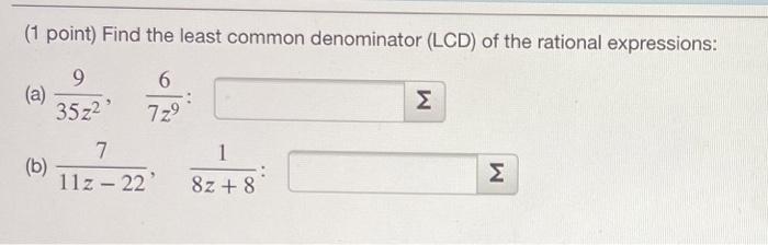 Solved (1 point) Find the least common denominator (LCD) of | Chegg.com
