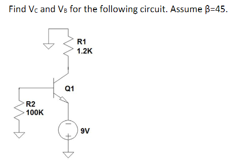 Solved Find VC ﻿and VB ﻿for the following circuit. Assume | Chegg.com