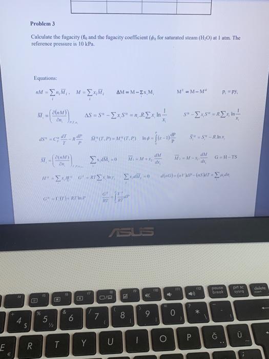Solved Problem 3 Calculate the fugacity (fy and the fugacity | Chegg.com