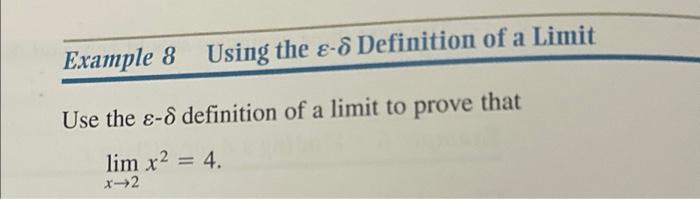 Solved Example 8 Using the e-6 Definition of a Limit Use the | Chegg.com