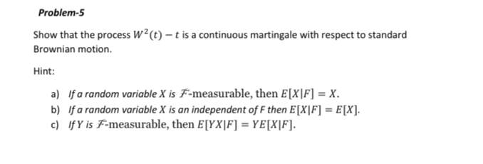 Solved Problem-5Show that the process W2(t)-t ﻿is a | Chegg.com