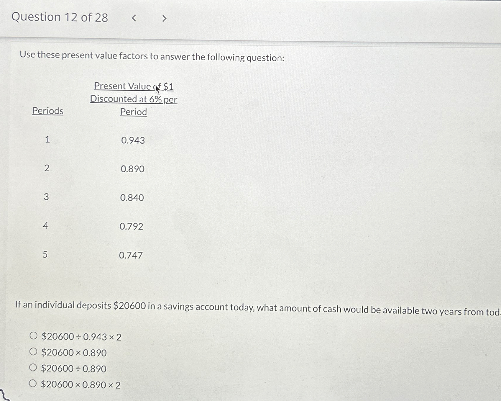 Solved Question 12 ﻿of 28Use these present value factors to | Chegg.com