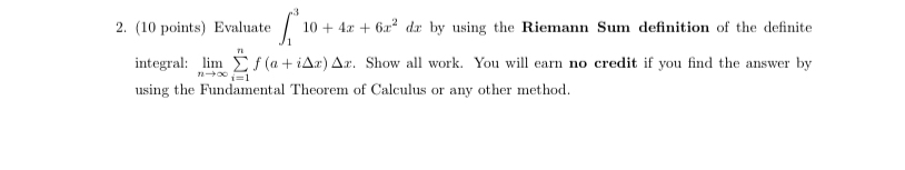Solved by an EXPERT (10 ﻿points) ﻿Evaluate ∫1310+4x+6x2dx ﻿by using the | Chegg.com