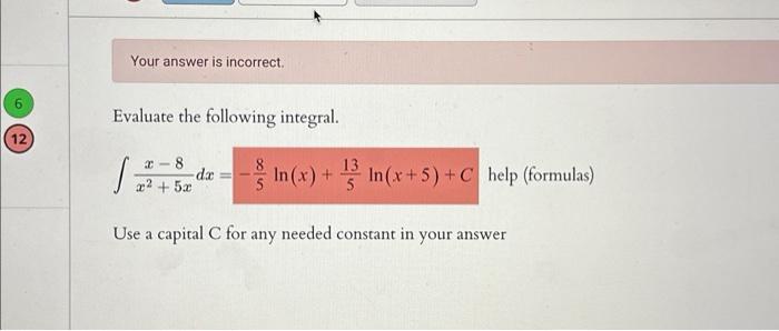 Solved Your answer is incorrect. Evaluate the following | Chegg.com
