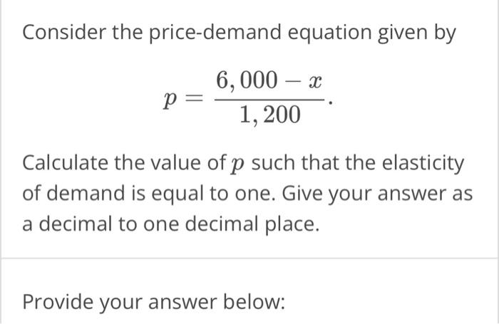 Solved Consider the price-demand equation given by | Chegg.com
