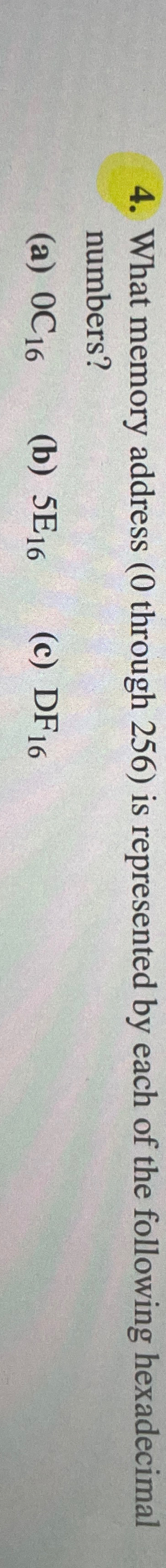 Solved What memory address ( 0 ﻿through 256 ) ﻿is | Chegg.com