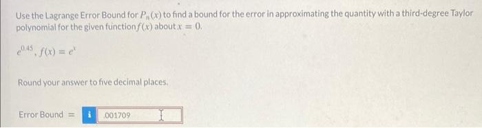 Solved Use the Lagrange Error Bound for P(x) to find a bound | Chegg.com