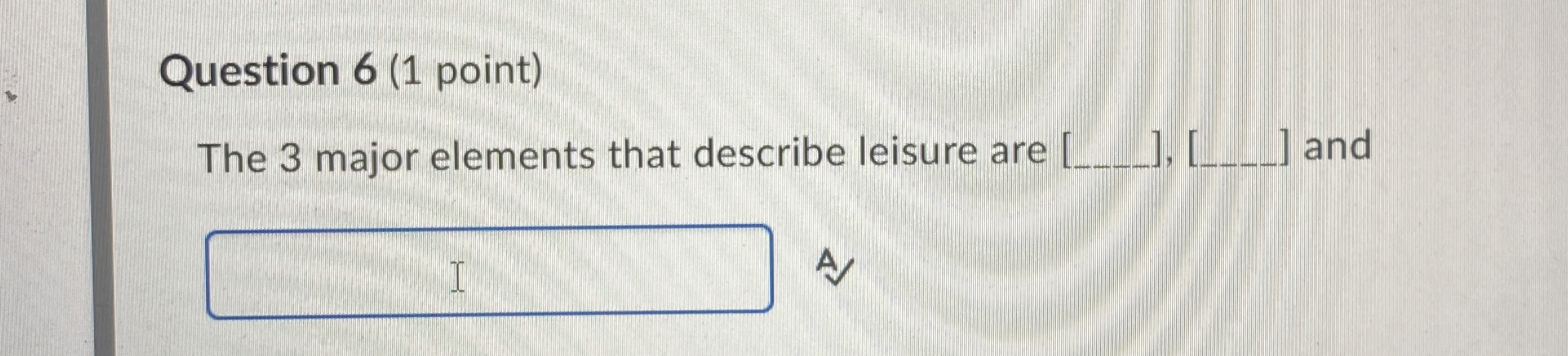 Solved Question 6 (1 ﻿point)The 3 ﻿major elements that | Chegg.com