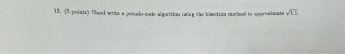 Solved 13 5 Points Hand Write A Pseudo Code Algorithm 