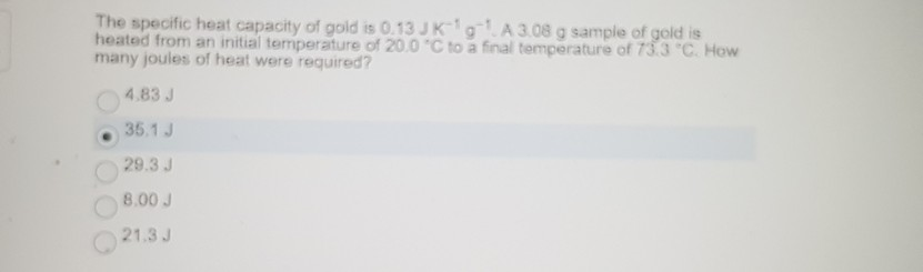 Solved The specific heat capacity of gold is 0.13 JK'O A | Chegg.com