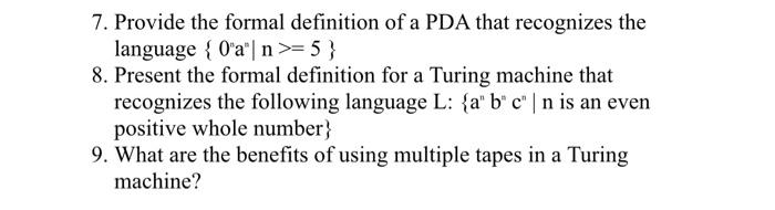 Solved 7. Provide the formal definition of a PDA that | Chegg.com