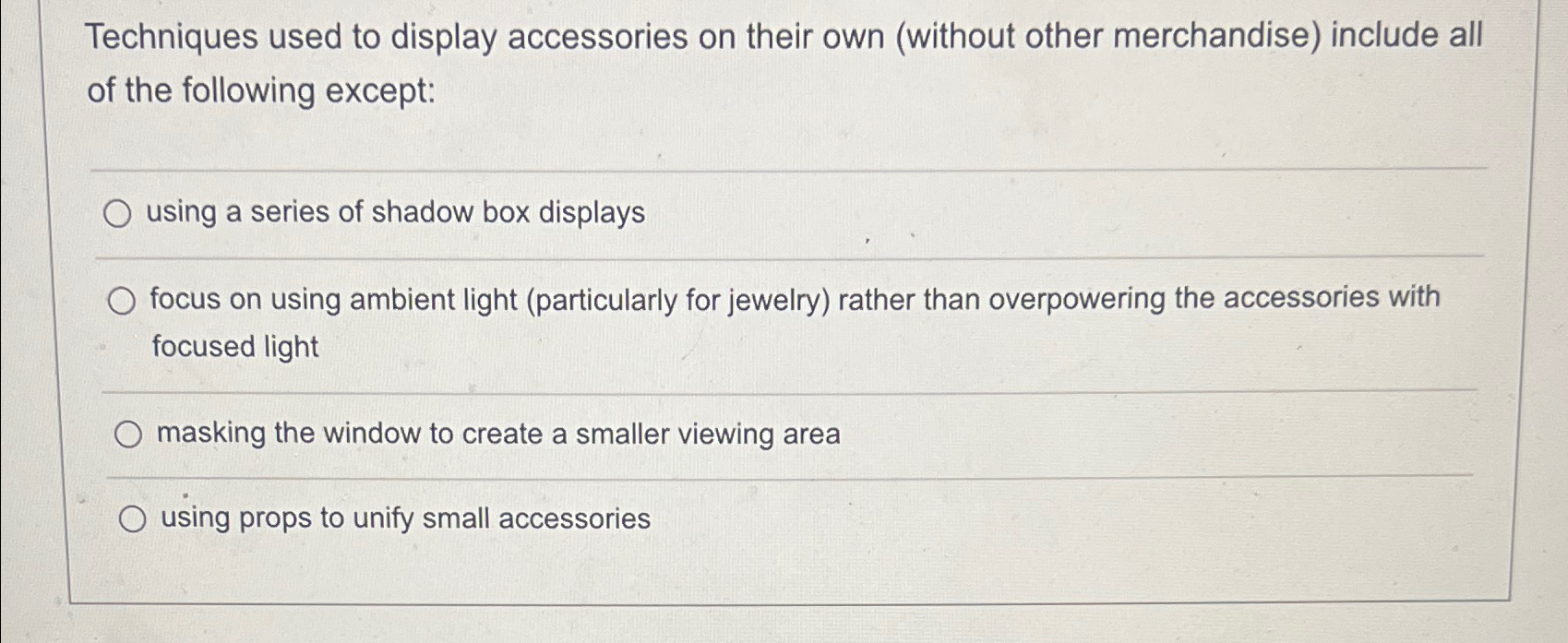 Solved Techniques used to display accessories on their own | Chegg.com